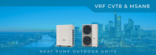 Clivet: Oudoor Units VRF CVT8 and MSAN8 | eJARN.com