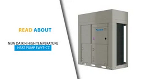 New Daikin high temperature heat pump EWYE-CZ | eJARN.com