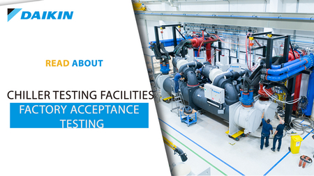 Daikin: Factory Acceptance Testing for Industry-Leading Chiller ...